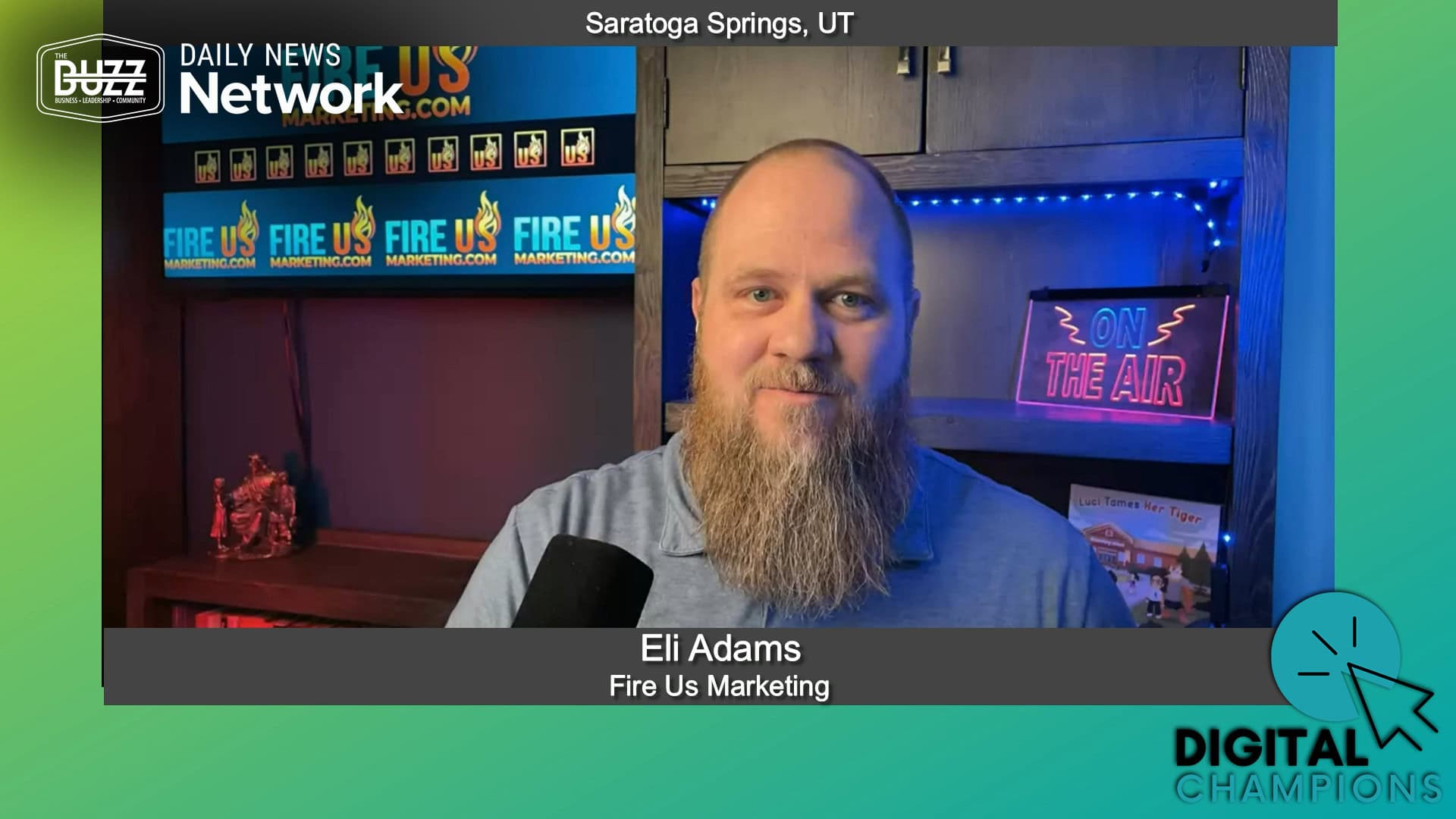 “Digital Champions” with Eli Adams of Fire Us Marketing - Wells Digital Media